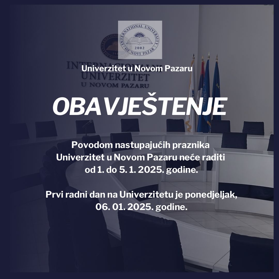Povodom nastupajućih praznika Univerzitet u Novom Pazaru neće raditi - Povodom nastupajućih ...